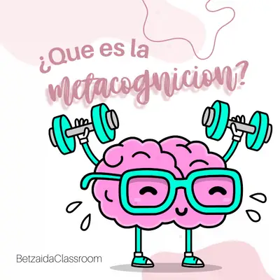LA METACOGNICIÓN: COMPRENDIENDO Y OPTIMIZANDO NUESTRO PROCESO DE ...